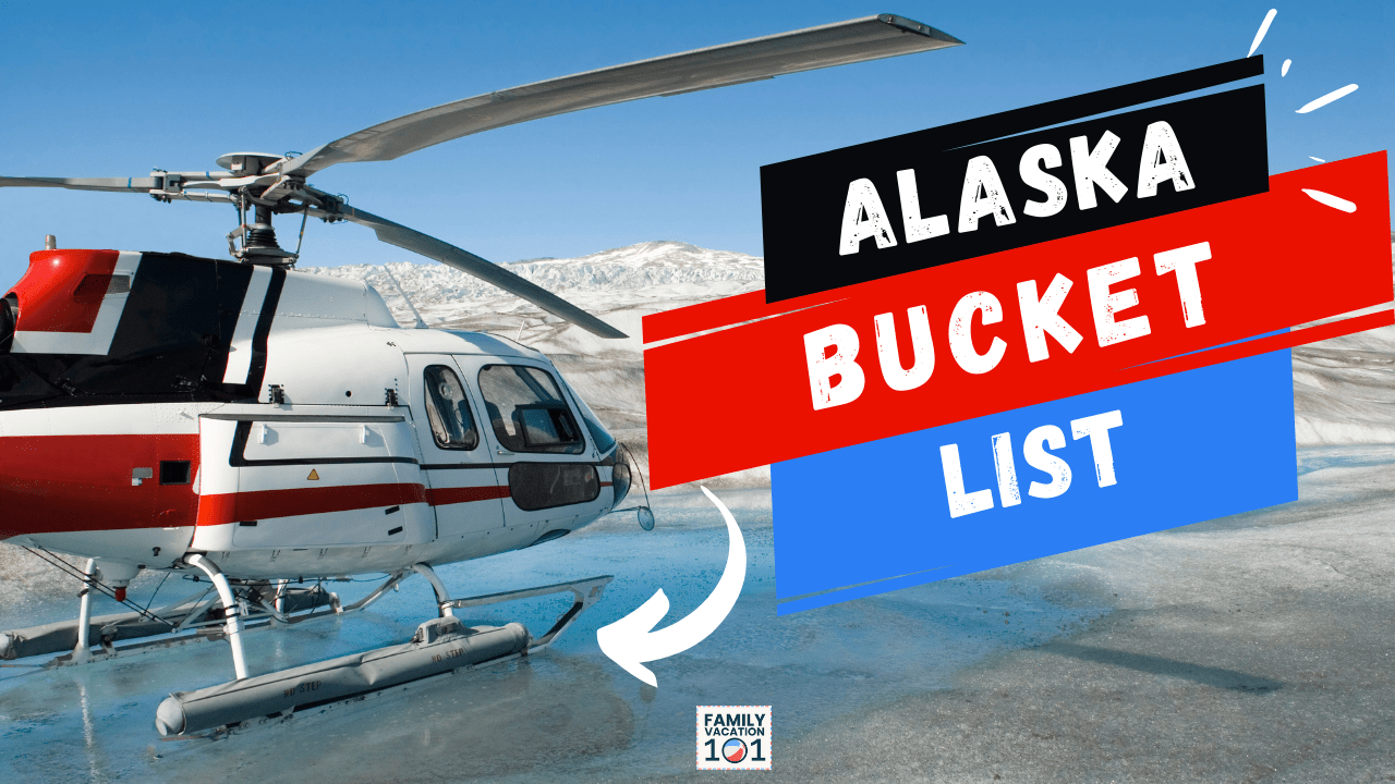 Top 5 Alaska Travel Bucket List (with video)