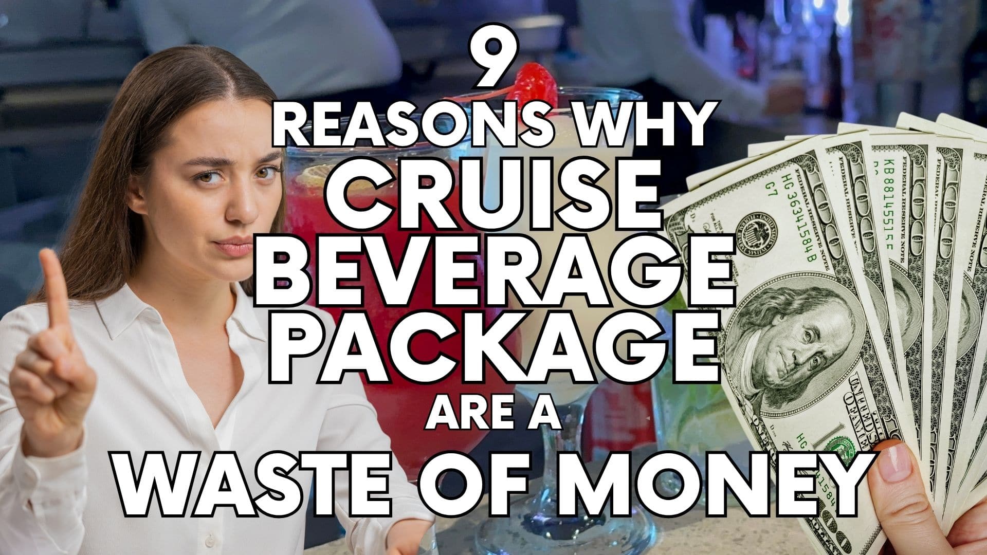 9 Reasons Why the Cruise Beverage Packages are a Waste of Money