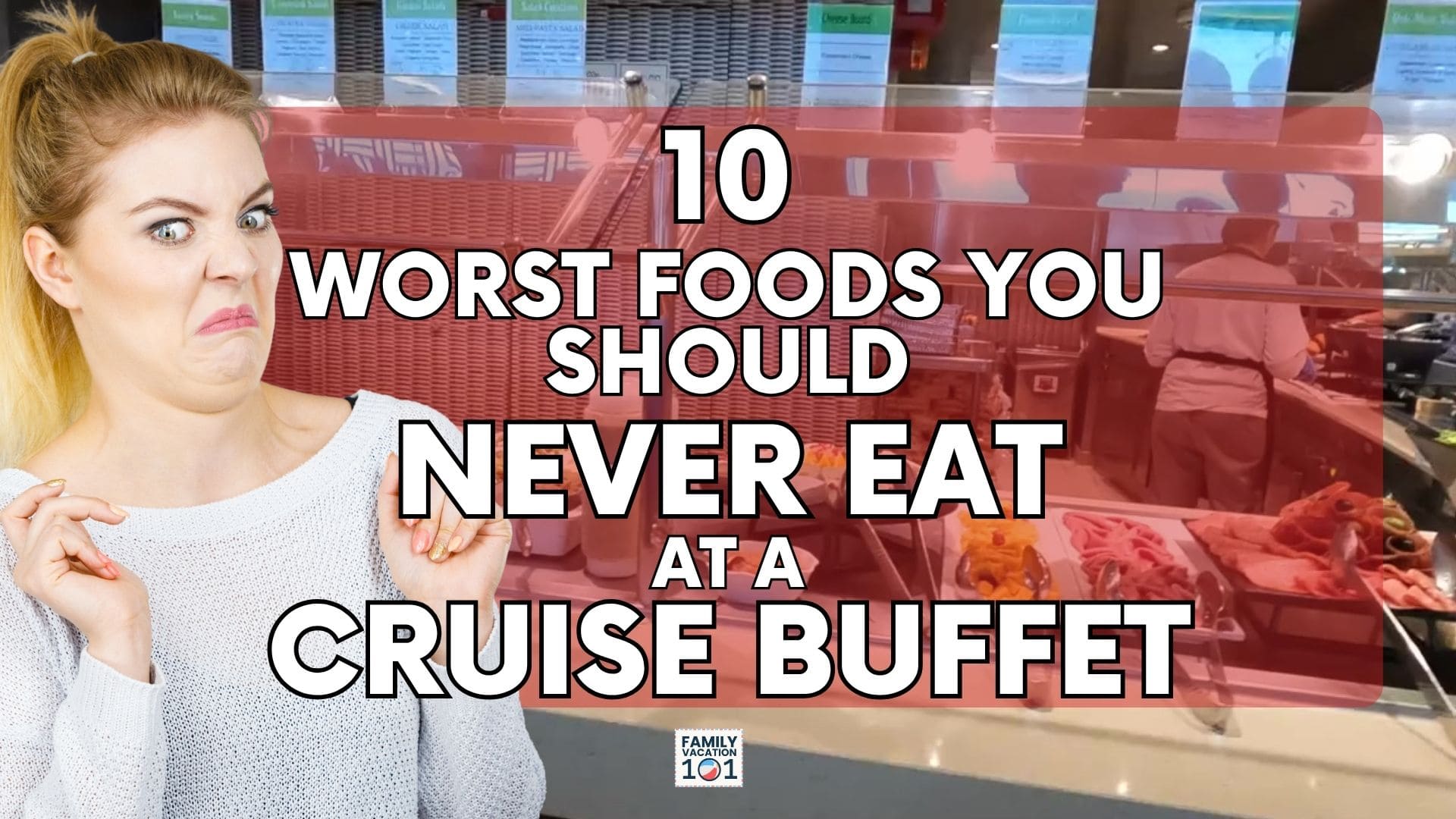 10 Worst Foods You Should Never Eat at a Cruise Buffet
