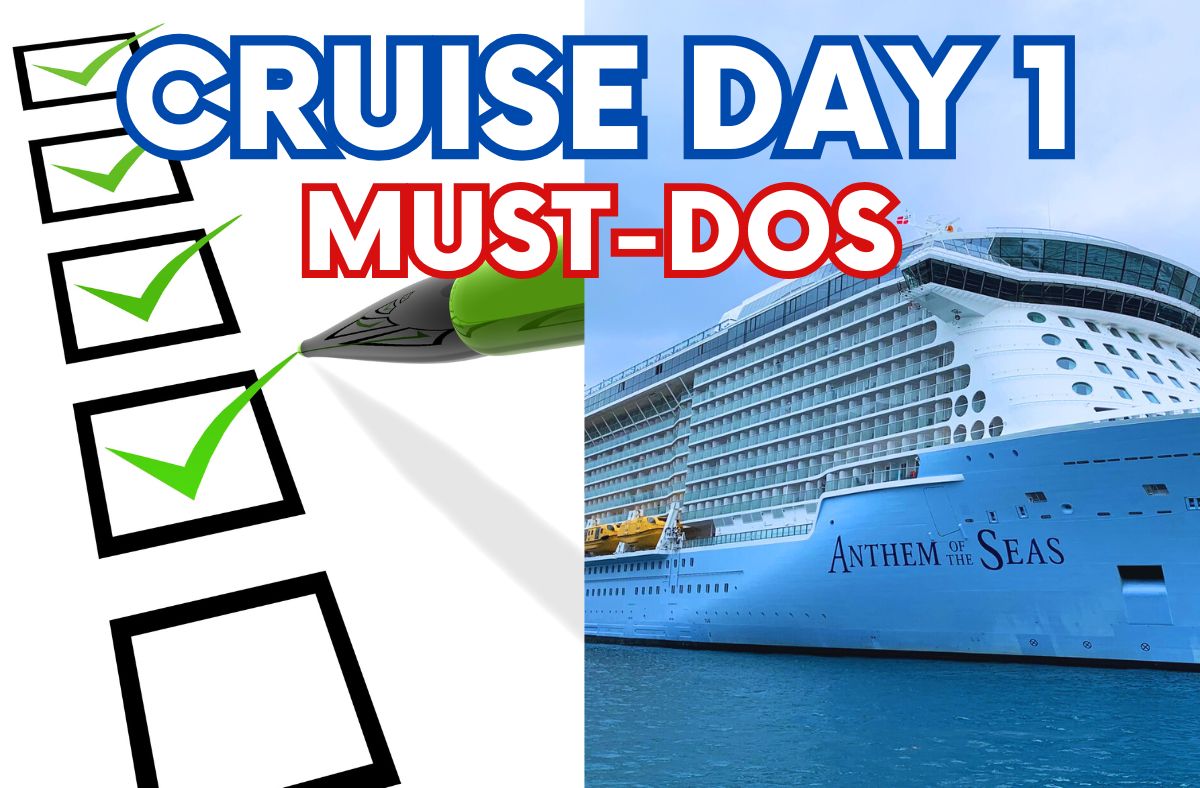 14 Essential Things to Do on the First Day of Your Cruise (Embarkation ...