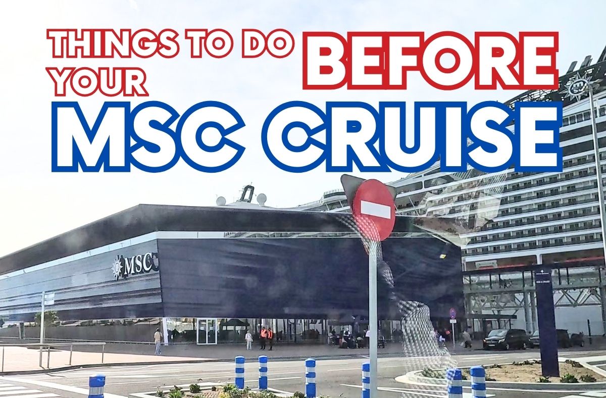 13 Important Things to Do Before Your MSC Cruise (Pre-Cruise Checklist)