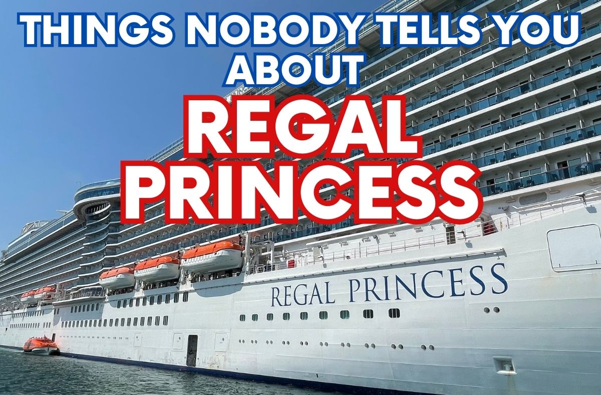 20 Important Things to Know About Regal Princess